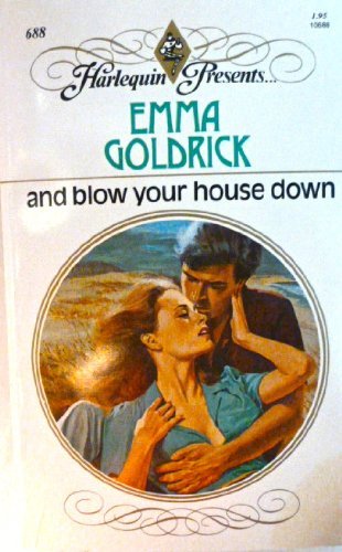 And Blow Your House Down: Emma Goldrick: 9780373106882: Amazon.com: Books