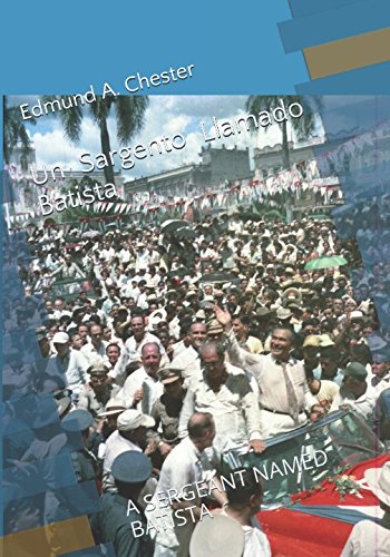 Un Sargento Llamado Batista: A Sergeant Named Batista (Spanish Edition ...