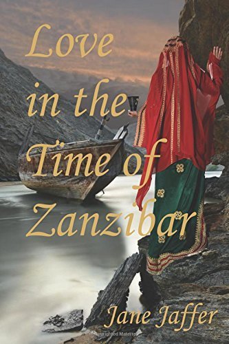 Love in the Time of Zanzibar by Ms Jane Jaffer (2015-06-20): Jane ...