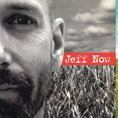 Amazon.com: Jeff Now : Jeff Keithline: Digital Music