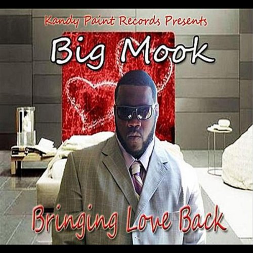 Play Bringing Love Back by Big Mook on Amazon Music