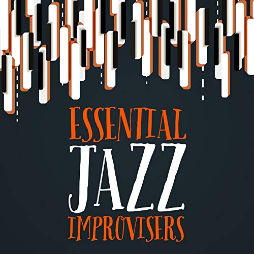 Amazon Music - VARIOUS ARTISTSのEssential Jazz Improvisers - Amazon.co.jp