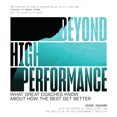 Amazon.com: Beyond High Performance: What Great Coaches Know About How ...