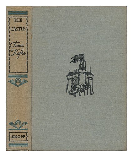 The Castle / by Franz Kafka ; with an Introduction by Thomas Mann ...