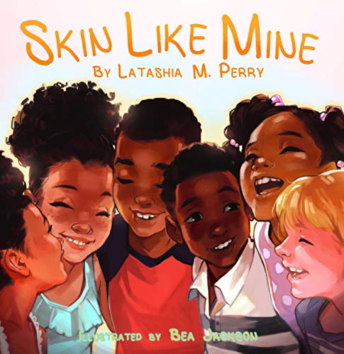 Skin Like Mine (Kids Like Mine Book 2) eBook : Perry, LaTashia M ...