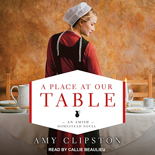 Amazon.com: A Place at Our Table: Amish Homestead Series, Book 1 ...