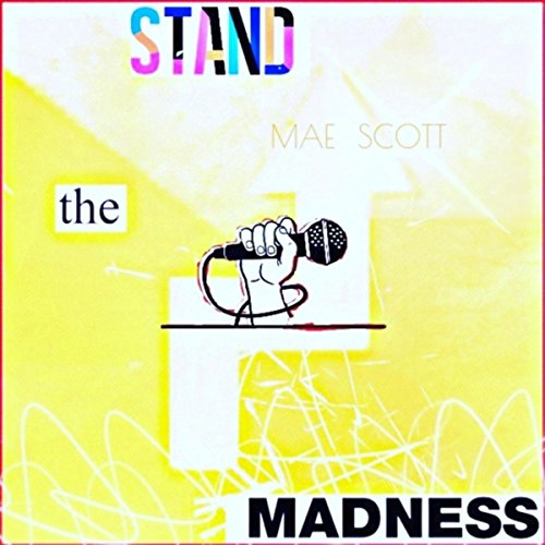 Écouter Stand the Madness par Mae Scott sur Amazon Music Unlimited