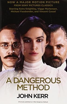 A Dangerous Method (Movie Tie-in Edition): The Story of Jung, Freud ...