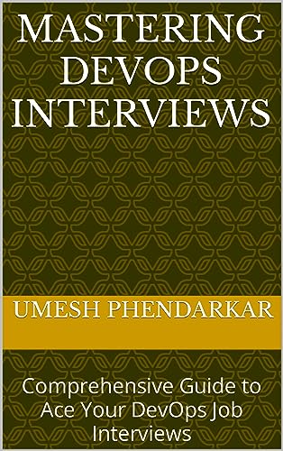 Amazon.com: Mastering DevOps Interviews: Comprehensive Guide to Ace Your DevOps Job Interviews ...