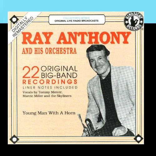 Ray Anthony - Young Man With A Horn - Amazon.com Music
