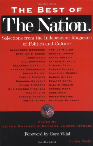 Buy The Best of The Nation: Selections from the Independent Magazine of ...