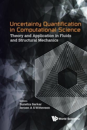Uncertainty Quantification In Computational Science: Theory And Application In Fluids And ...