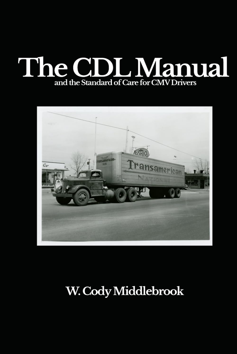 The CDL Manual and the Standard of Care for CMV Drivers: Requirements ...