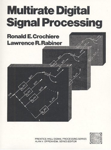 Multirate Digital Signal Processing by Crochiere (1983-03-21): Lawrence R. Rabiner: Amazon.com ...