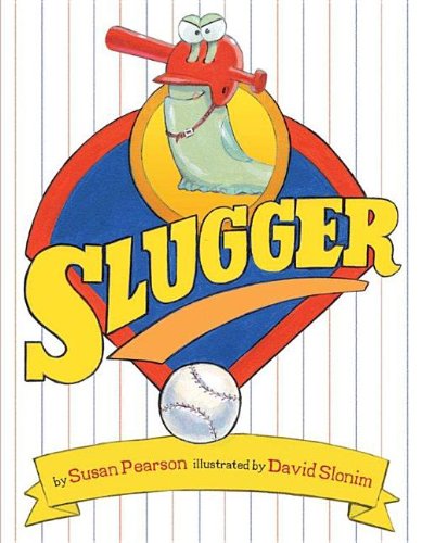 Slugger: Pearson, Susan, Slonim, David: 9781477816417: Amazon.com: Books