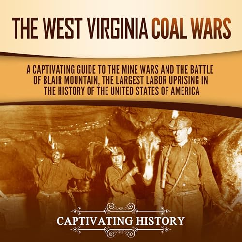 Amazon.com: The West Virginia Coal Wars: A Captivating Guide to the ...