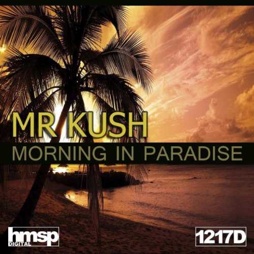 Play Morning in Paradise by Mr. Kush on Amazon Music