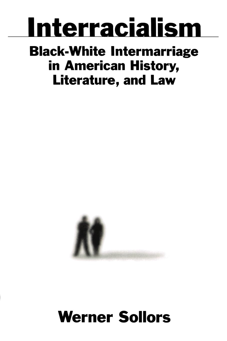 Amazon.com: Interracialism : Black-White Intermarriage in American ...