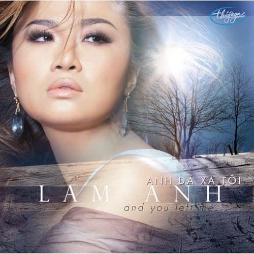 Spiele Anh Đã Xa Tôi von Lam Anh auf Amazon Music ab