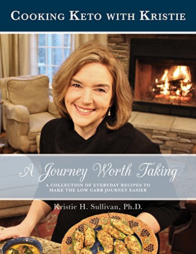 Journey to Health: A Journey Worth Taking: Cooking Keto with Kristie ...
