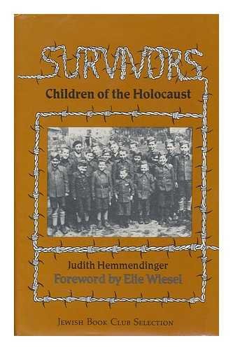 Survivors : Children of the Holocaust / by Judith Hemmendinger ...