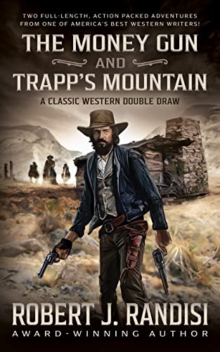 The Money Gun and Trapp's Mountain: A Classic Western Double Draw - Kindle edition by Randisi ...
