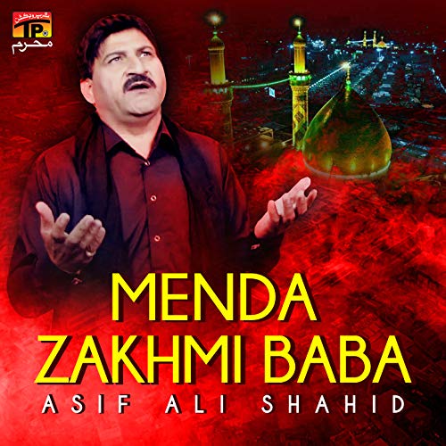 Amazon MusicでAsif Ali ShahidのMenda Zakhmi Baba - Singleを再生する