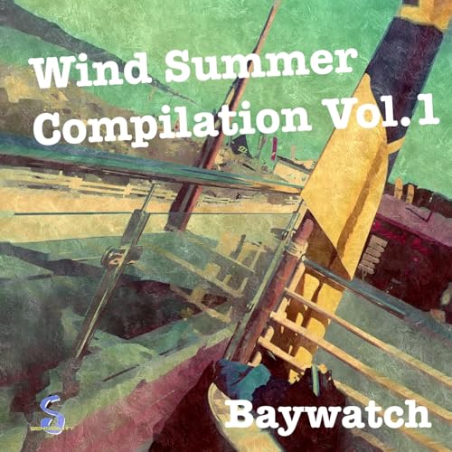 Amazon Music - BaywatchのWind Summer Compilation, Vol. 1 - Amazon.co.jp