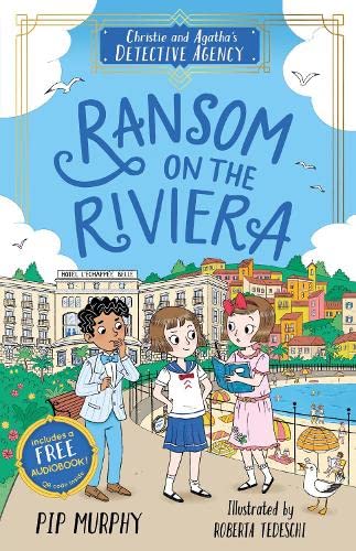 Ransom on the Riviera (Christie and Agatha's Detective Agency, Book 4 ...