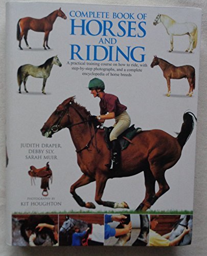 Complete Book of Horses and Riding: Amazon.co.uk: Judith Draper, Debby ...