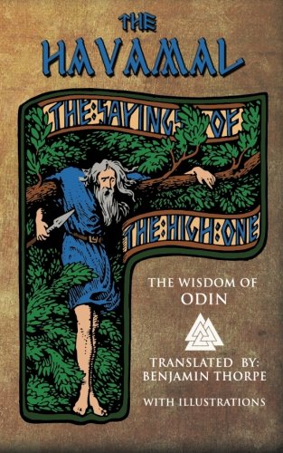 The Havamal: Sayings of the High One: Thorpe, Benjamin, Overton, Carrie ...
