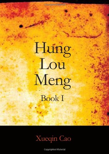Hung Lou Meng, Book I: Or, the Dream of the Red Chamber, a Chinese ...