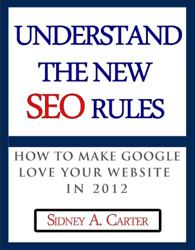 Amazon.com: Understand the New SEO Rules - How to Make Google Love Your ...