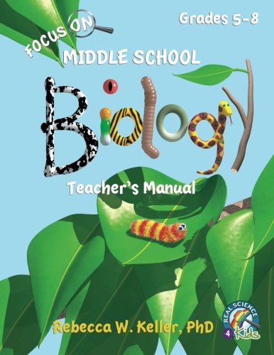 Focus On Middle School Biology Teacher's Manual: Keller PhD, Rebecca W ...