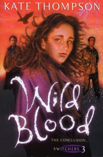 Wild Blood: Kate Thompson: 9780099417637: Amazon.com: Books