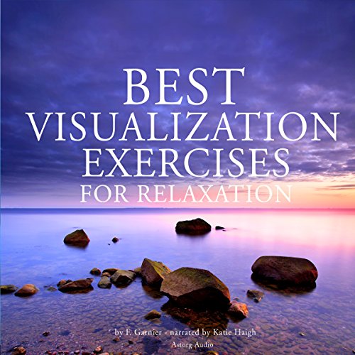 Best visualization exercises for relaxation (Audio Download): Frédéric ...