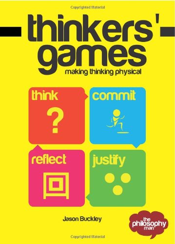 Thinkers' Games: Making Thinking Physical: Jason Buckley: 9781908901019 ...