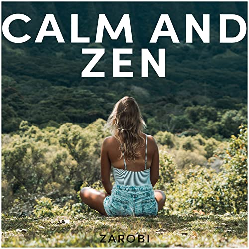 Amazon MusicでZarobiのCalm And Zenを再生する
