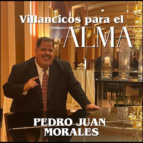 Spiele Villancicos Para El Alma von Pedro Juan Morales auf Amazon Music ab