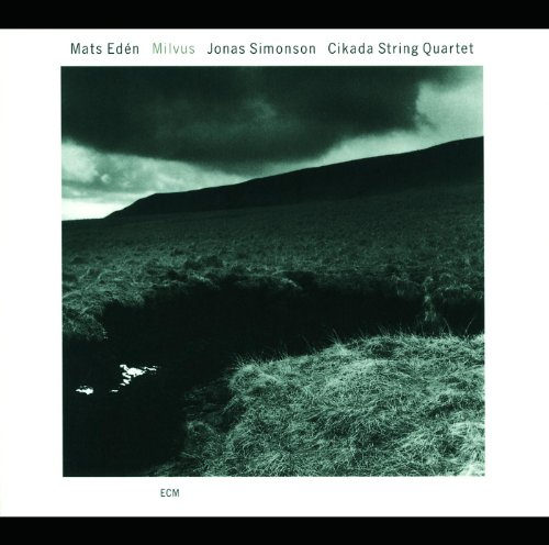Play Milvus by Mats Edén, Jonas Simonson & Cikada String Quartet on ...