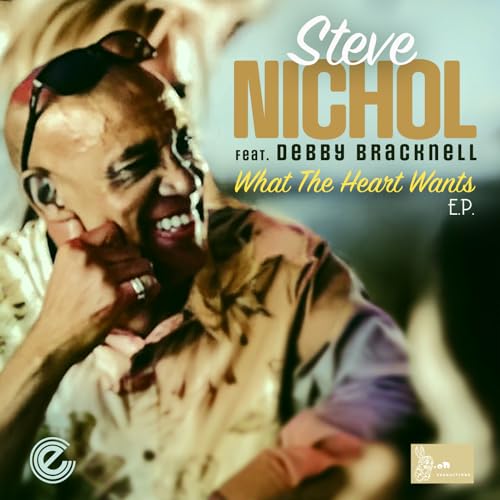 Play What The Heart Wants by Steve Nichol feat. Debby Bracknell on ...