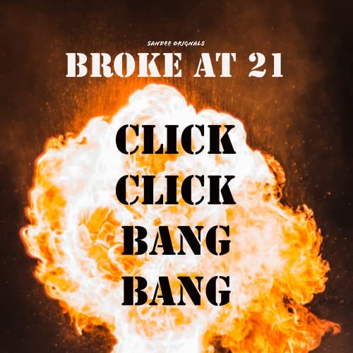 Click Click Bang Bang by Broke At 21 on Amazon Music - Amazon.com