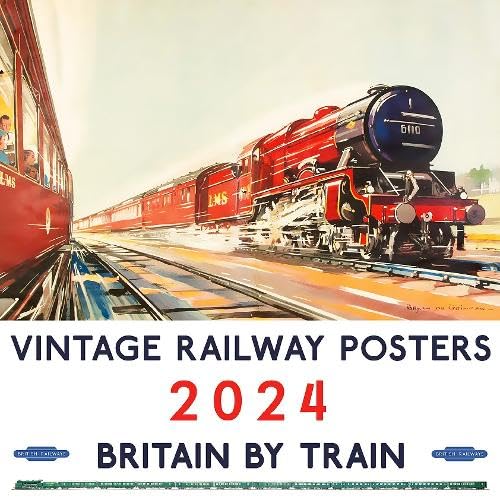 Vintage Railway Poster Art National Calendar 2024 : Britain by Train ...