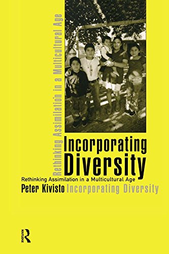 Incorporating Diversity: Rethinking Assimilation in a Multicultural Age ...