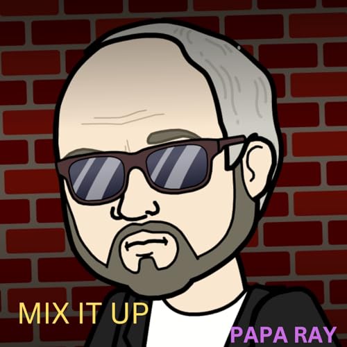 Play Mix It Up by Papa Ray on Amazon Music