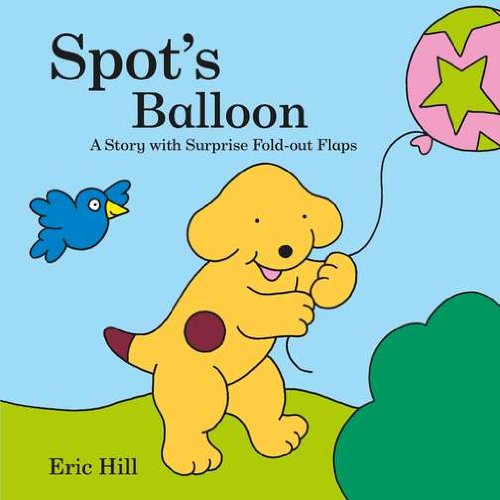 Spot's Balloon: Hill, Eric, Hill, Eric: 9780399255311: Amazon.com: Books