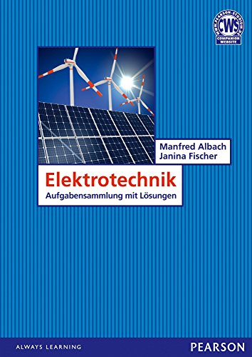 Übungsbuch Elektrotechnik: Aufgabensammlung mit Lösungen (Pearson ...