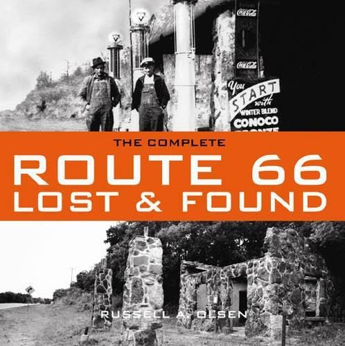 The Complete Route 66 Lost & Found: Olsen, Russell: 9780760334928 ...