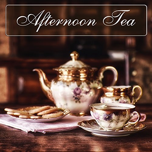 Afternoon Tea (Break at Five O'Clock) by VARIOUS ARTISTS on Amazon ...