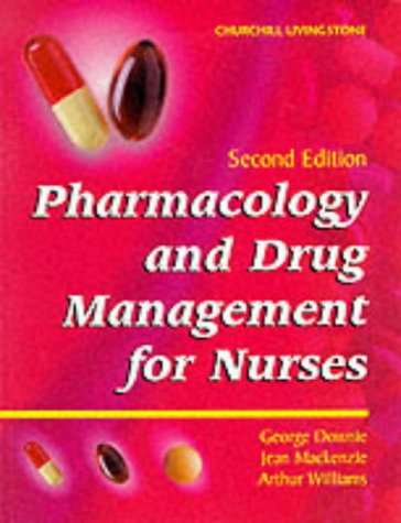 Pharmacology and Drug Management for Nurses : Downie, George, etc ...